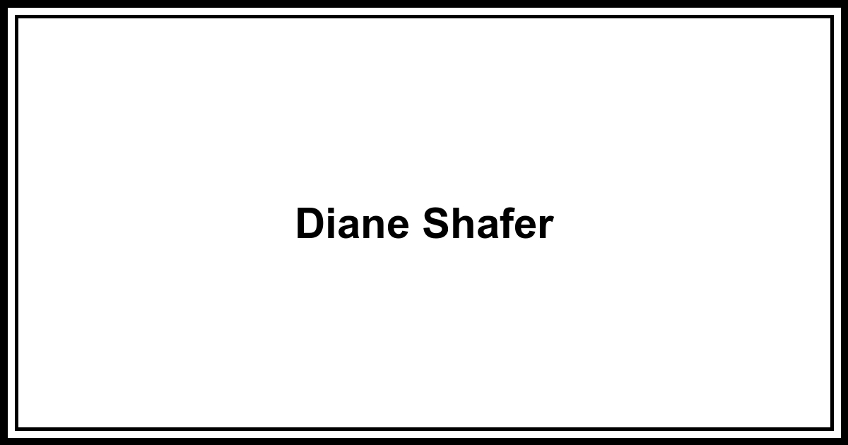 Obituary: Diane Shafer